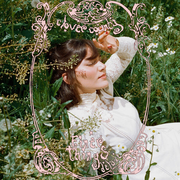 Finer Things (Deluxe), Clover County - Qobuz