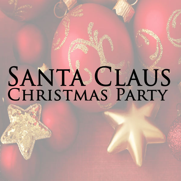 Santa Claus Christmas Party, Christmas Party - Qobuz