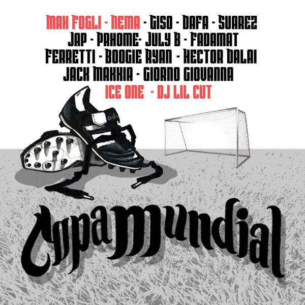 Copa mundial (feat. Nema, Ice One, Dj Lil Cut, Giso, Dafa, Suarez, Jap ...
