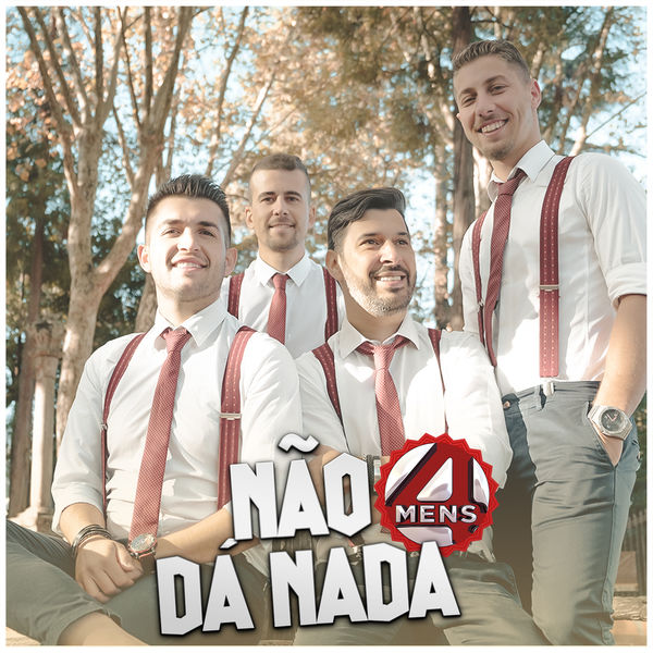 Não Dá Nada, 4 Mens - Qobuz