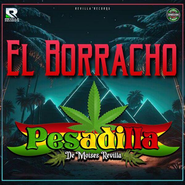 El Borracho Grupo Pesadilla De Moises Revilla Qobuz 