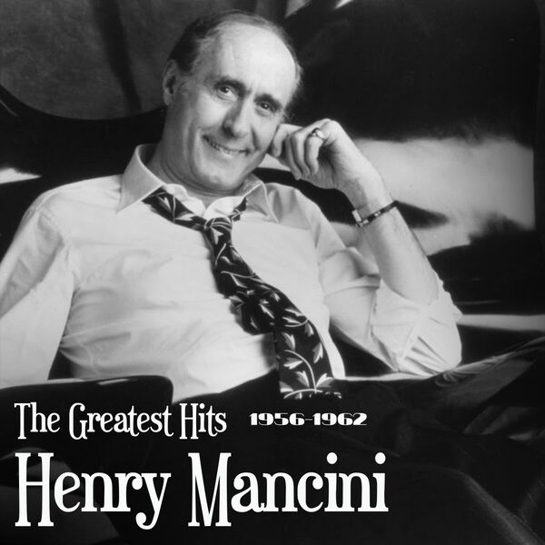 The Greatest Hits (1956-1962) (Remastered), Henry Mancini - Qobuz