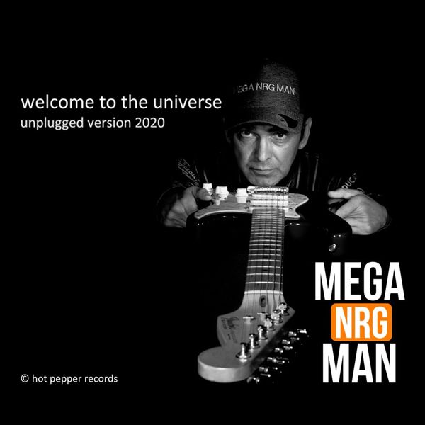 Welcome to the Universe Unplugged, MEGA NRG MAN - Qobuz