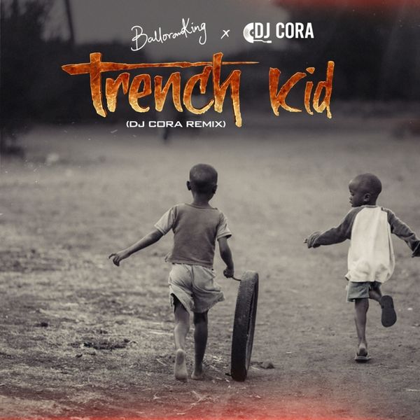 Trench Kid (Remix), Balloranking - Qobuz