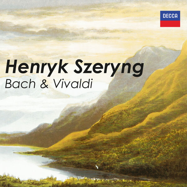 Henryk Szeryng: Bach & Vivaldi, Henryk Szeryng - Qobuz