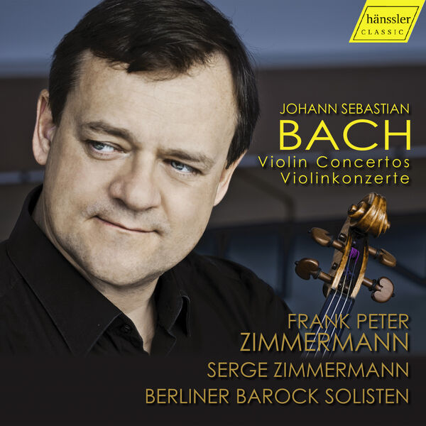 Bach: Violin Concertos, Frank Peter Zimmermann - Qobuz
