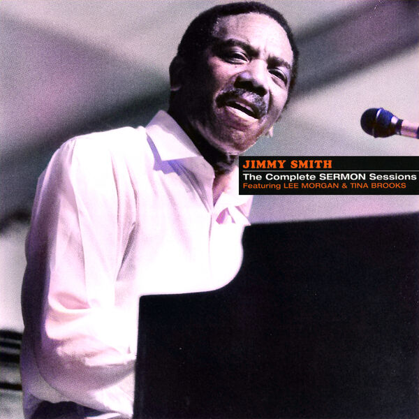 The Sermon Sessions (1957-1958) (Remastered), Jimmy Smith - Qobuz