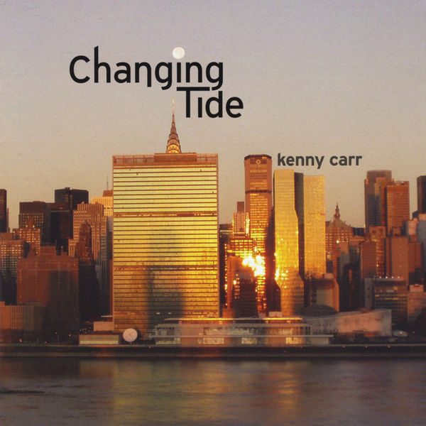 Changing Tide, Kenny Carr - Qobuz