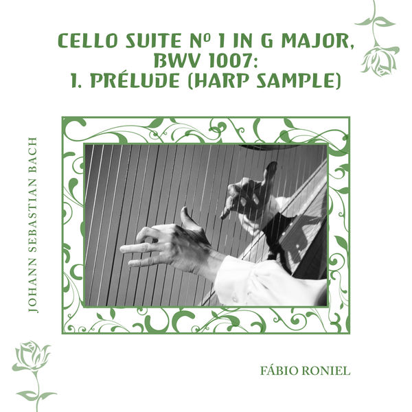 Cello Suite Nº 1 in G Major, BWV 1007: I. Prélude (Harp Sample), Johann ...