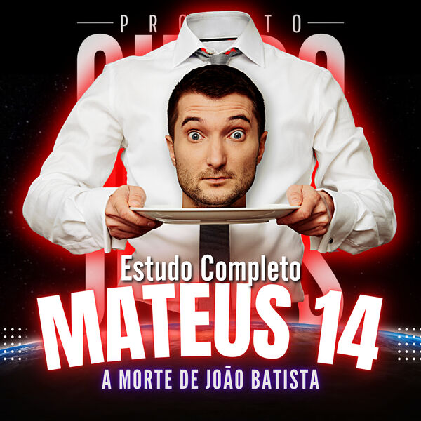 Estudo Completo Mateus 14:1 - A Morte de João Batista, Projeto Quero Conhecer Jesus - Qobuz
