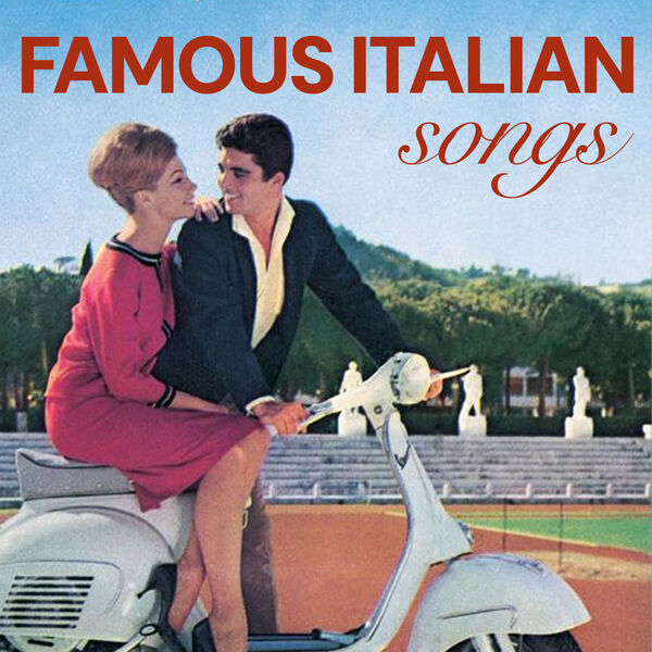 Famous Italian Songs, Various Artists - Qobuz