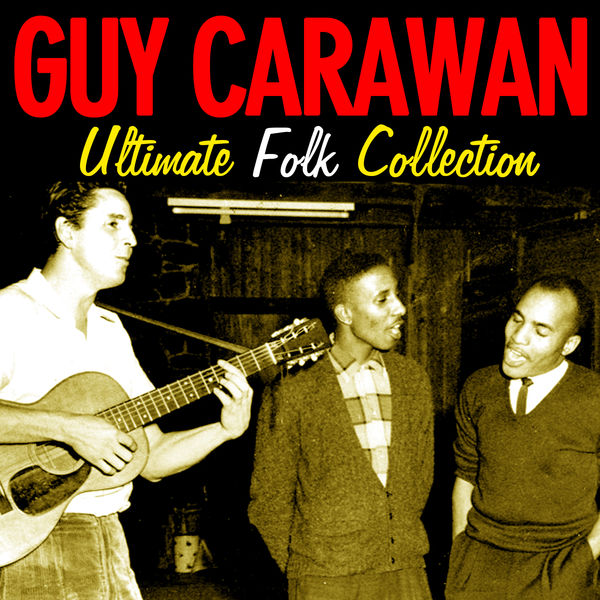 Ultimate Folk Collection, Guy Carawan - Qobuz