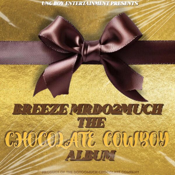 The Chocolate Cowboy Album, Breeze MrDo2Much - Qobuz