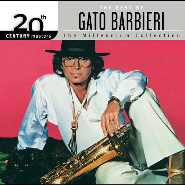 The Best Of Gato Barbieri 20th Century Masters The Millennium ...