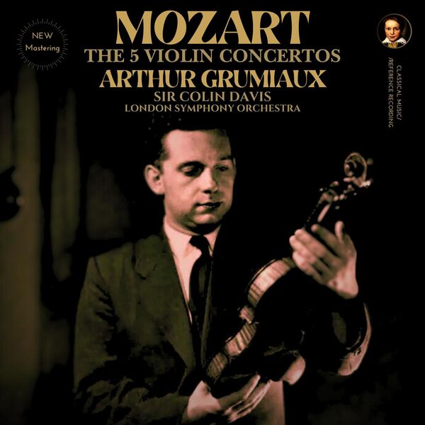 Mozart: The 5 Violin Concertos by Arthur Grumiaux (2024 Remastered), Arthur Grumiaux - Qobuz