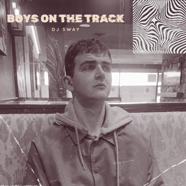 Boys on the Track (Studio Version), DJ Sway - Qobuz