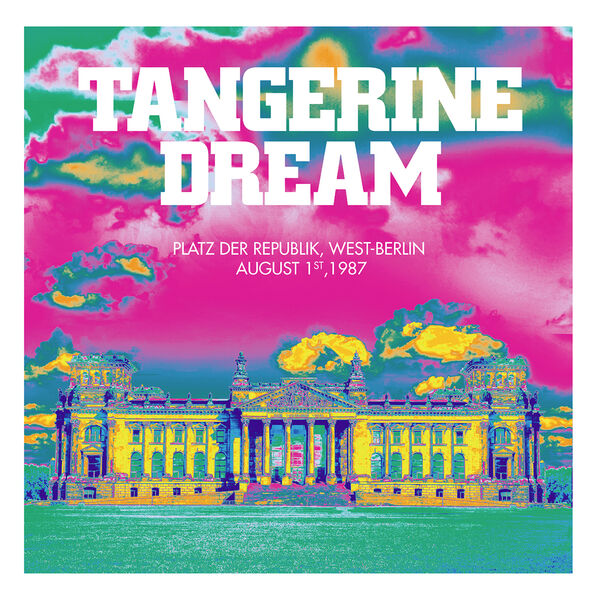 Platz der Republik, West-Berlin - August 1st 1987, Tangerine Dream - Qobuz