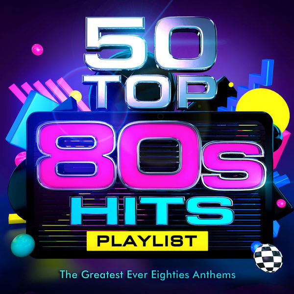 50 Top 80's Hits - The Greatest Ever Eighties Party Anthems, 80's ...