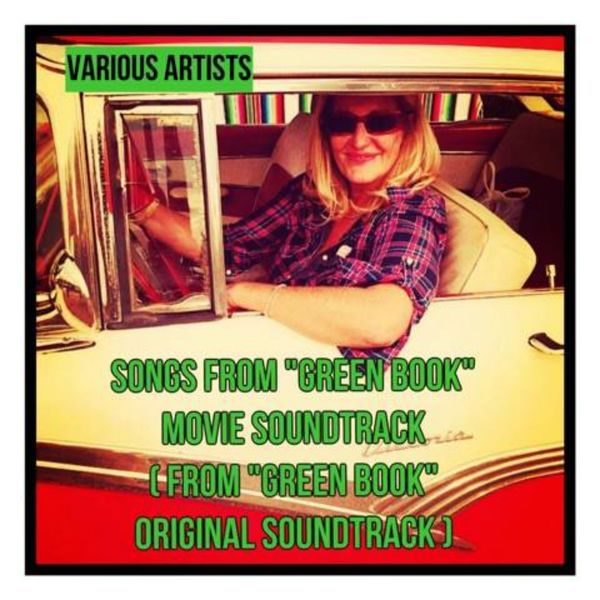 Songs from "Green Book" Movie Soundtrack (From "Green Book" Original ...