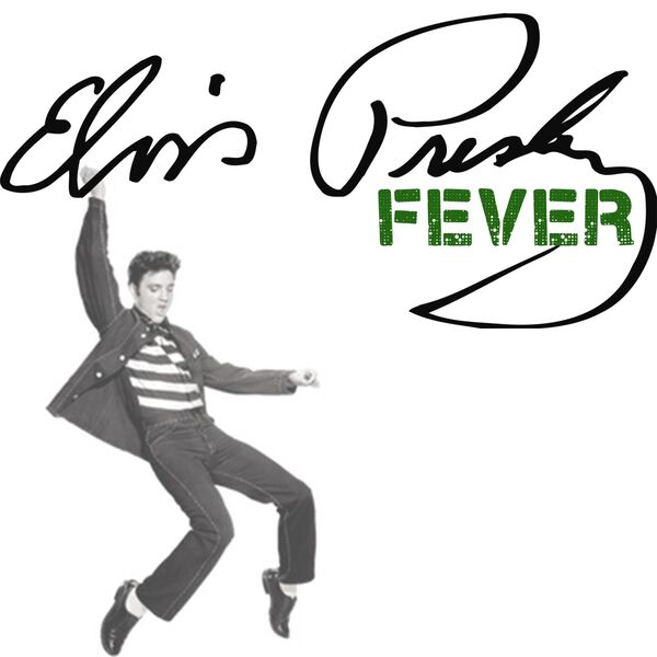 Fever (Remastered), Elvis Presley - Qobuz