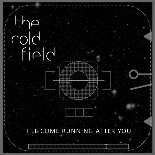 I'll Come Running After You, The Cold Field - Qobuz