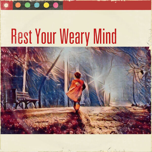 Rest Your Weary Mind, Dan Ceder - Qobuz