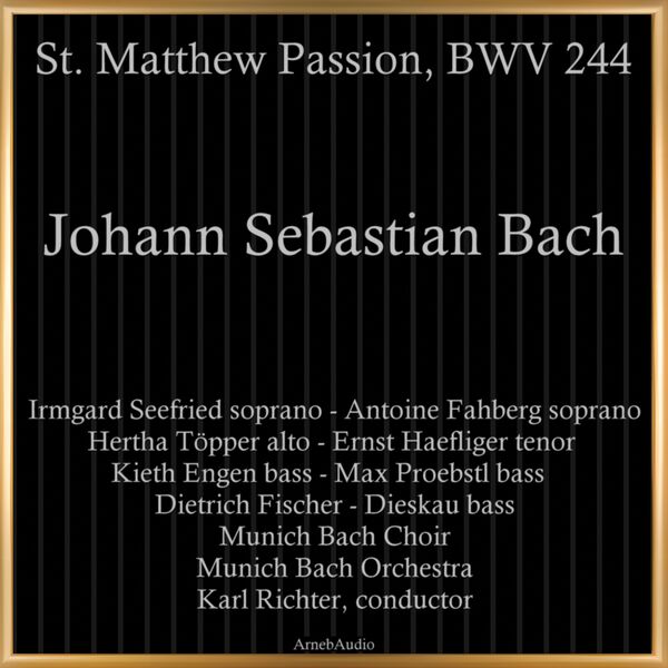 Johann Sebastian Bach: St. Matthew Passion , BWV 244, Johann Sebastian ...