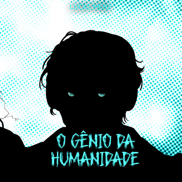 O Gênio da Humanidade (Nikola Tesla), Lucas Menz - Qobuz