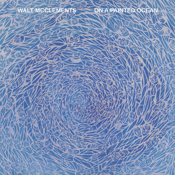 On a Painted Ocean, Walt Mcclements - Qobuz