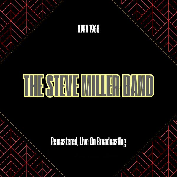 KPFA 1968 (Remastered, Live On Broadcasting), Steve Miller Band - Qobuz
