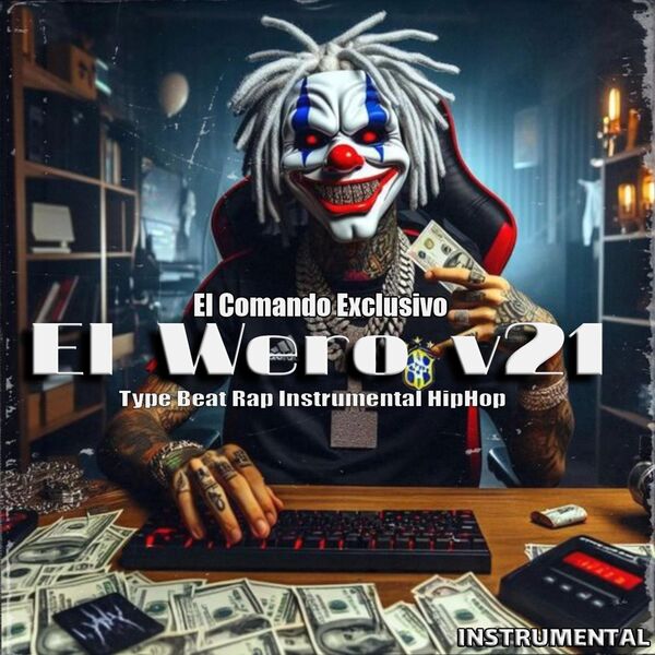 El Wero v21 - El Comando EXclusivo, El Makabeličo, Odiseabeat - Qobuz