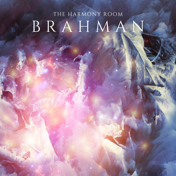 Brahman, The Harmony Room - Qobuz