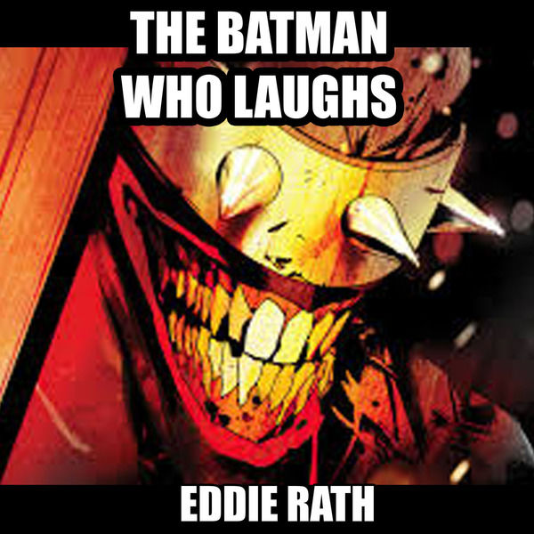 Álbum The Batman Who Laughs, Eddie Rath | Qobuz: descargas y streaming ...