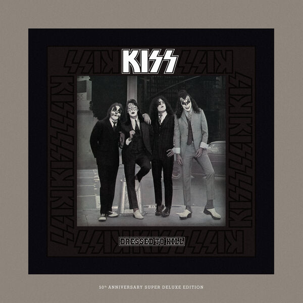 Dressed To Kill (50th Anniversary Super Deluxe), Kiss - Qobuz