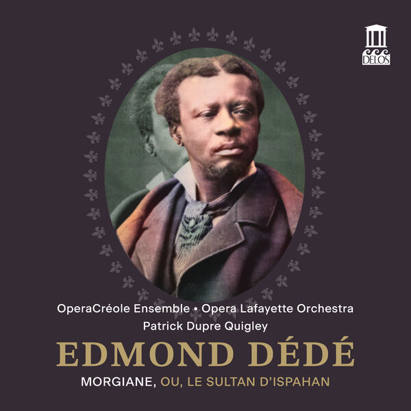 Edmond Dédé: Morgiane, ou, Le sultan d'Ispahan (Live), OperaCréole ...