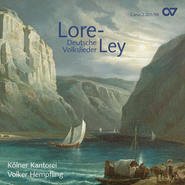 Lore-Ley - Deutsche Volkslieder, Various Composers by Kölner Kantorei ...