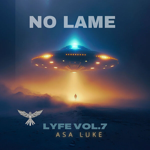 Lyfe, Vol.7 (No Lame), Asa Luke - Qobuz