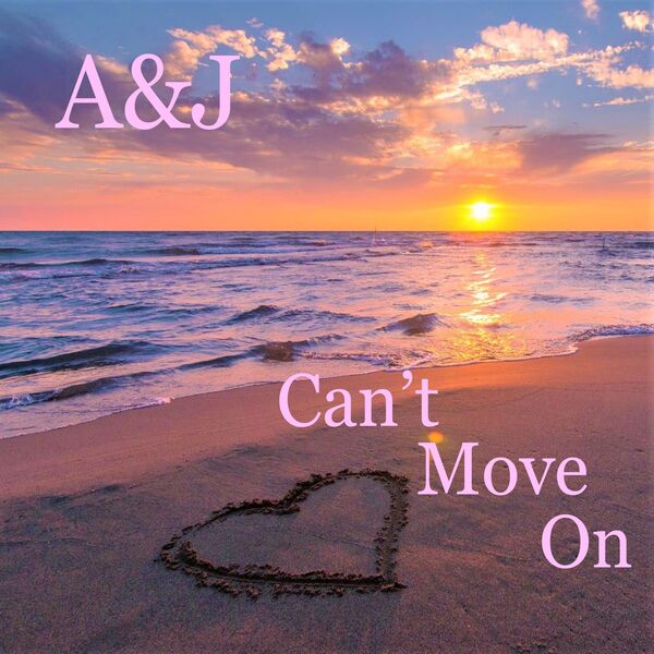 Can't Move On, A&J - Qobuz