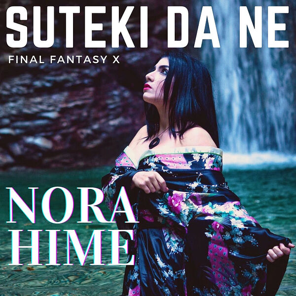 Suteki da Ne (Final Fantasy X), Nora Hime - Qobuz