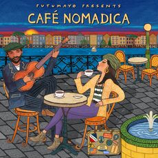 Café Nomadica by Putumayo, Putumayo - Qobuz