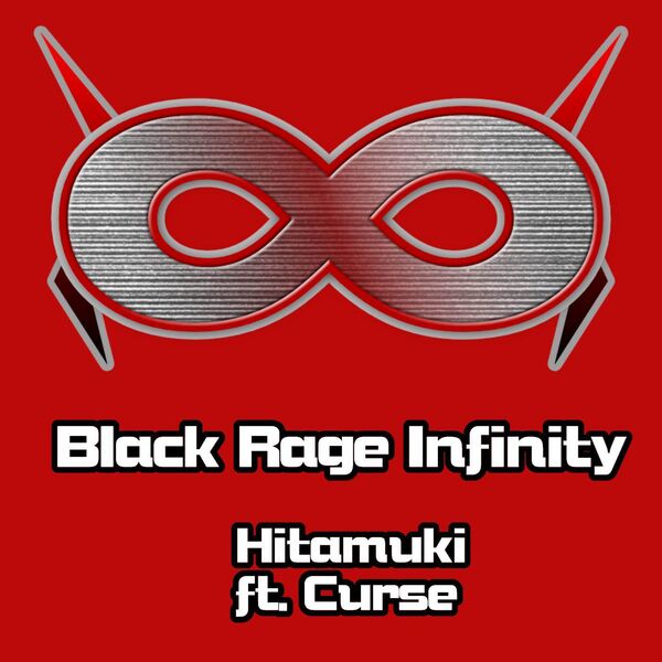 Hitamuki (from "My Hero Academia"), Black Rage Infinity - Qobuz