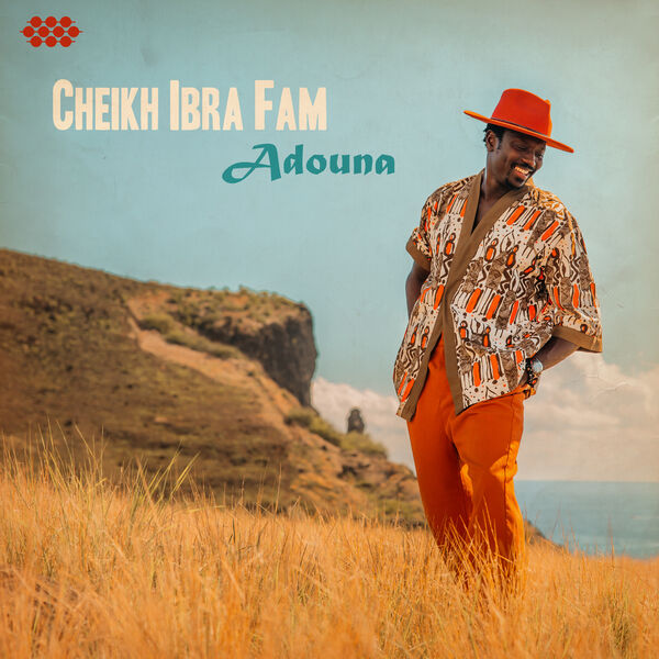Adouna, Cheikh Ibra Fam - Qobuz