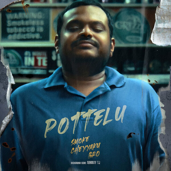 Pottelu - Smoke cheyyaku bro, Abhinay Tj - Qobuz