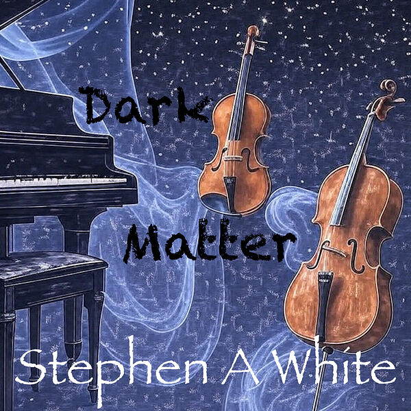 Dark Matter, Stephen a White - Qobuz