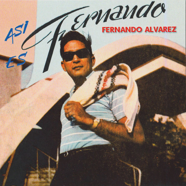 Asi Es Fernando, Fernando Álvarez - Qobuz
