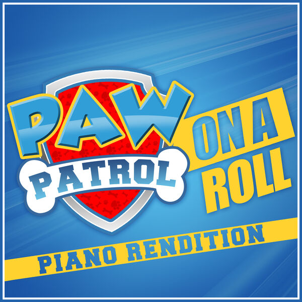 On A Roll (from "Paw Patrol") (Piano Rendition), The Blue Notes - Qobuz