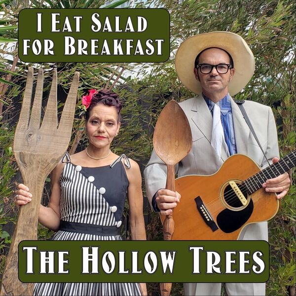 I Eat Salad for Breakfast, The Hollow Trees - Qobuz