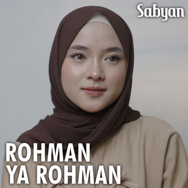 Rohman Ya Rohman, Nissa Sabyan - Qobuz