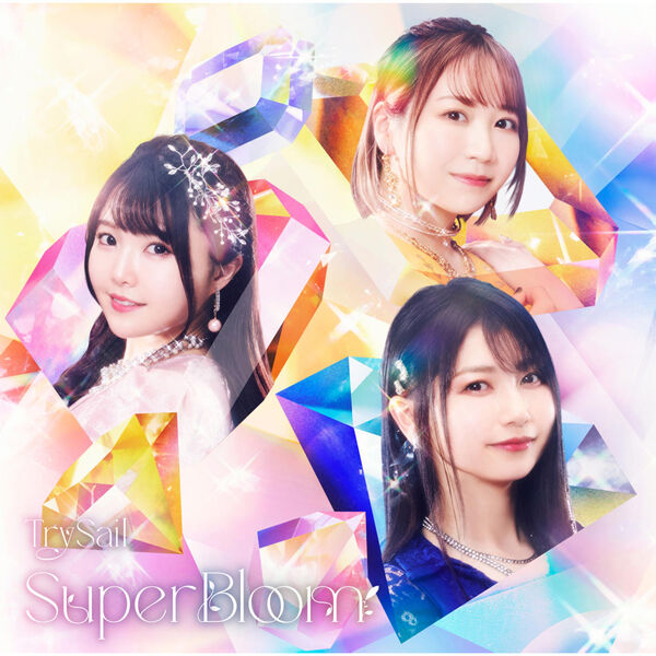 SuperBloom, TrySail - Qobuz