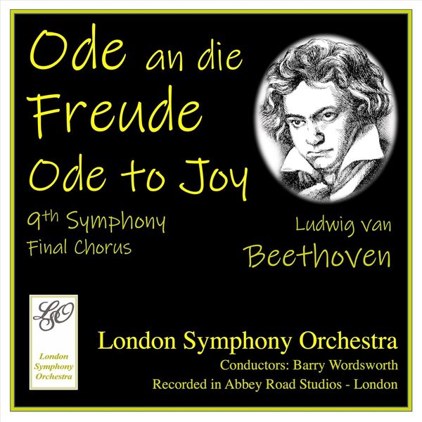 Beethoven 9th: Ode an Die Freude (Ode to Joy), London Symphony ...